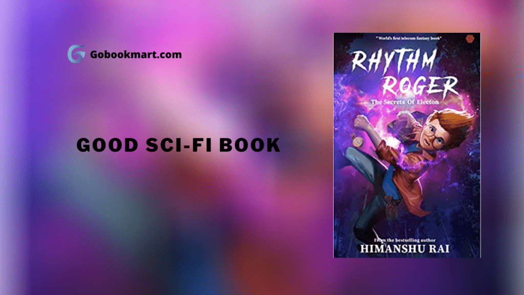 Rhythm Roger - The Secrets of Electon : By - Himanshu Rai - Gobookmart