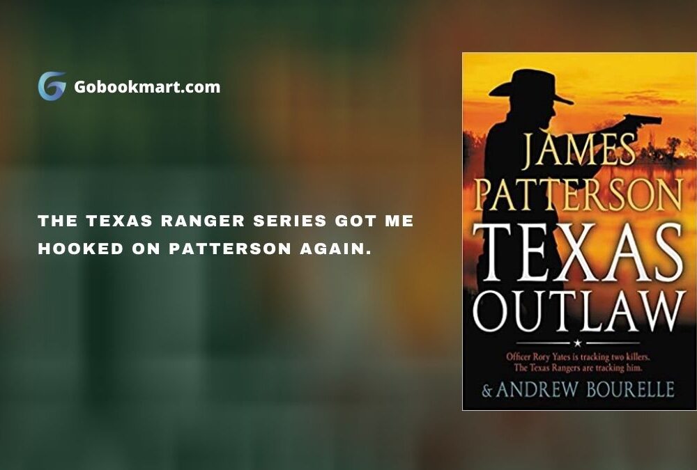 Texas Outlaw (A Texas Ranger Thriller, 2) : By - James Patterson ...