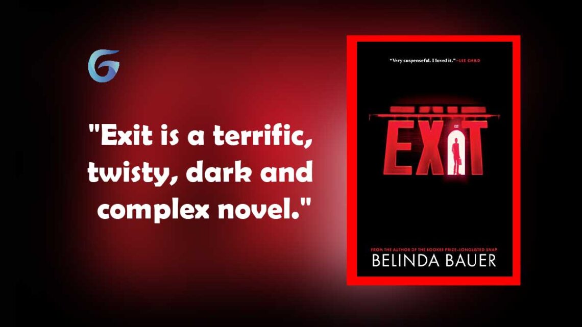 Exit: Book by Belinda Bauer – Book Review and Podcast - GOBOOKMART