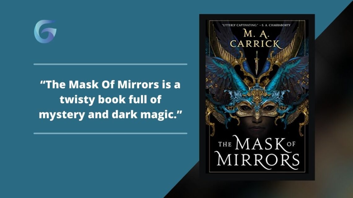 The Mask of Mirrors | Book By M. A. Carrick | Book Review and Podcast