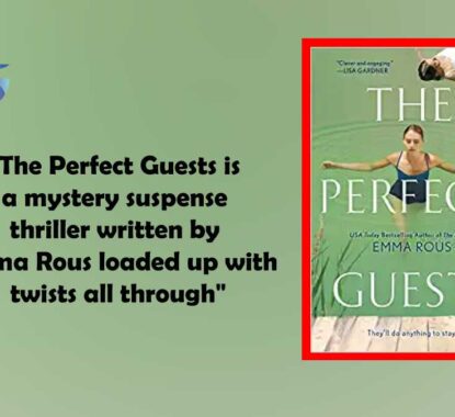 The Perfect Guests: Book by Emma Rous is a mystery suspense thriller