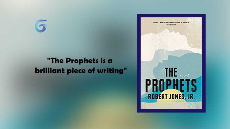 The Prophets: Book by Robert Jones Jr. is a Brilliant Piece of Writing.