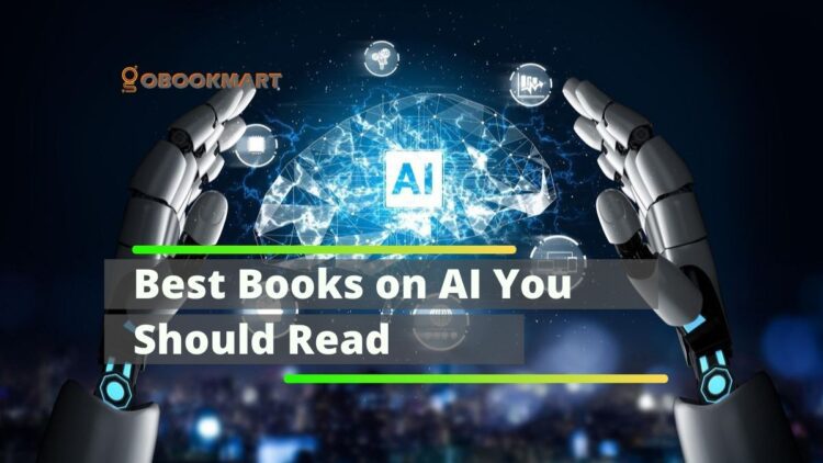 9 Best Books on Artificial Intelligence You Should Read | Best AI books