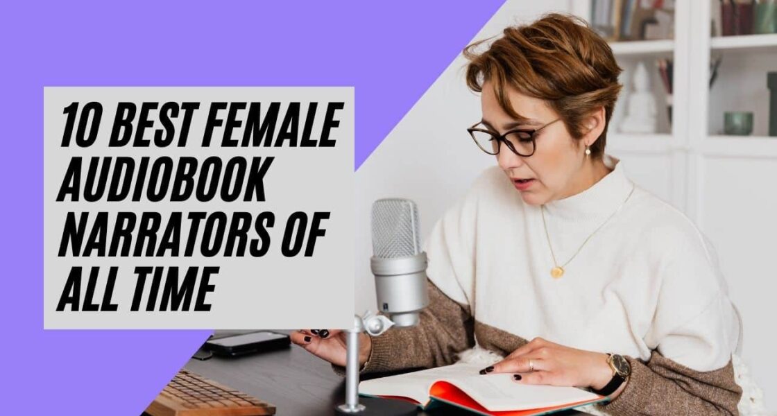 10 Best Female Audiobook Narrators of All Time - GoBookMart