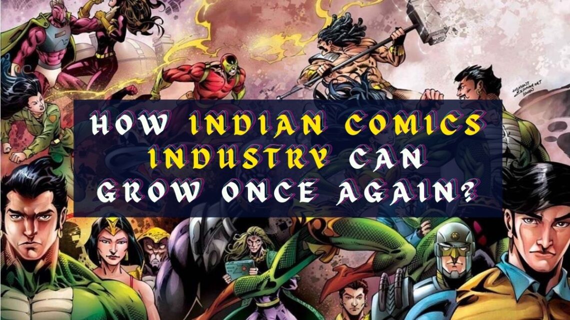 How Indian Comics Industry Can Grow Once Again? - GoBookMart