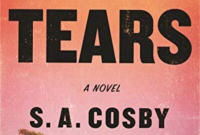 Razorblade Tears By S.A. Cosby Is A Multi-Layered Crime Fiction Novel
