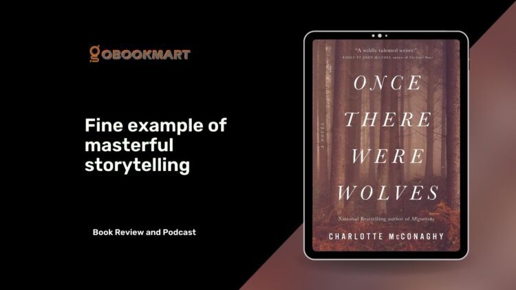 Once There Were Wolves By Charlotte McConaghy | Masterful Storytelling