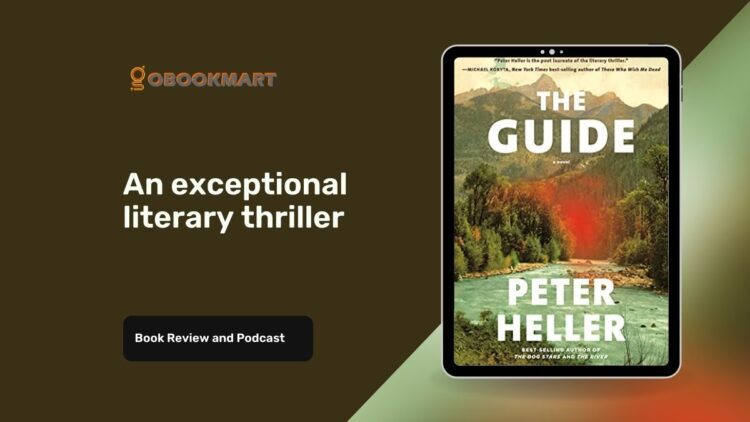 The Guide By Peter Heller Is An Exceptional Literary Thriller | Gobookmart