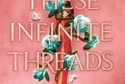 These Infinite Threads by Tahereh Mafi | Booklicious Podcast | Episode ...