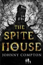 The Spite House: By Johnny Compton | Booklicious Podcast | Episode 49 ...