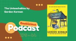 The Unteachables By Gordon Korman | Booklicious Podcast | Episode 43 ...