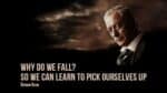 Why do we fall? So we can learn to pick ourselves up - Batman Begins ...