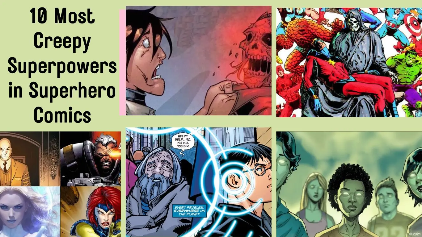 10 Most Creepy Superpowers in Superhero Comics - GoBookMart
