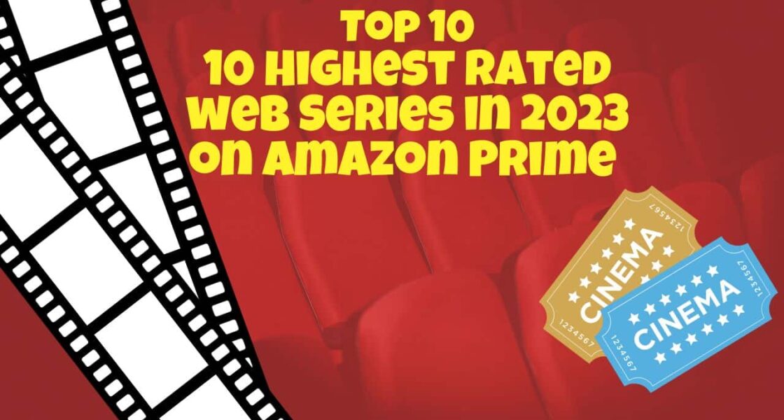 10 Highest Rated web Series in 2023 on Amazon Prime - GoBookMart