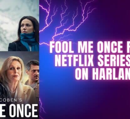 Fool Me Once Review: Netflix Series Based on Harlan Coben Novel - GoBookMart