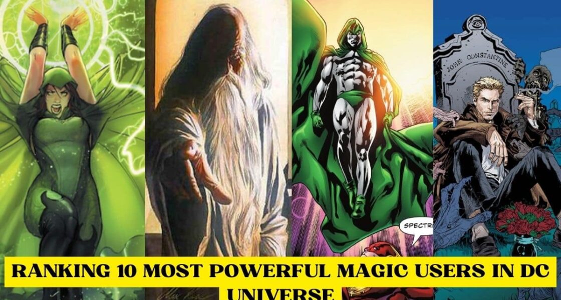 Ranking 10 Most Powerful Magic Users in DC Universe - GoBookMart