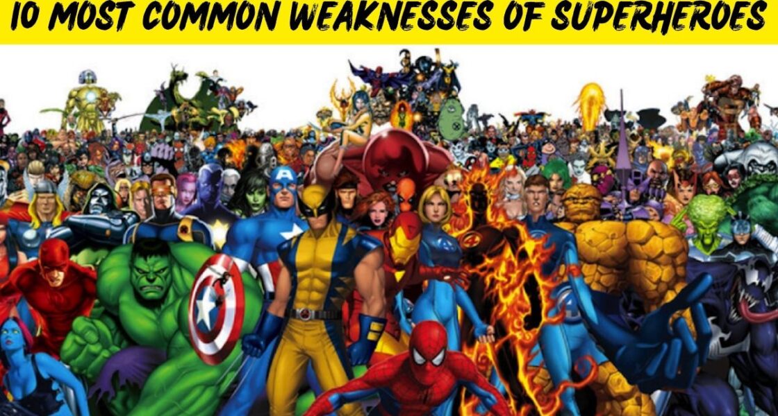10 Most common weaknesses of Superheroes - GoBookMart
