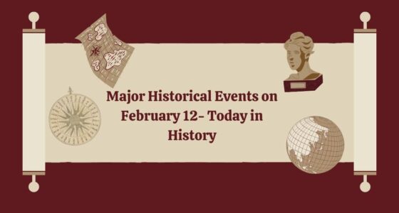 Major Historical Events on February 12- Today in History - GoBookMart