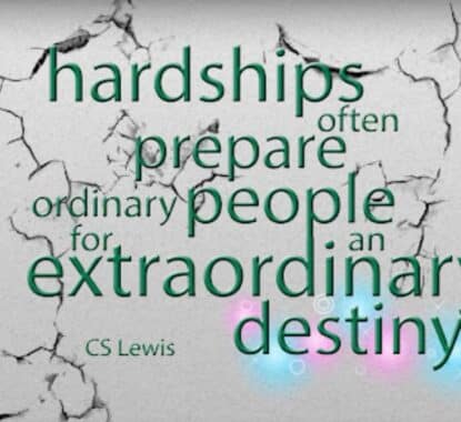 Hardships often prepare ordinary people for an extraordinary destiny ...