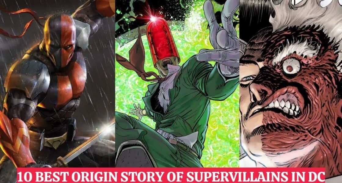 10 Best origin story of Supervillains in DC Comics - GoBookMart