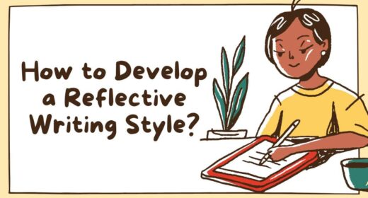 How to Develop a Reflective Writing Style? - GoBookMart