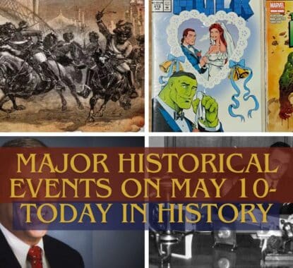 Major Historical Events on May 10- Today in History - Gobookmart