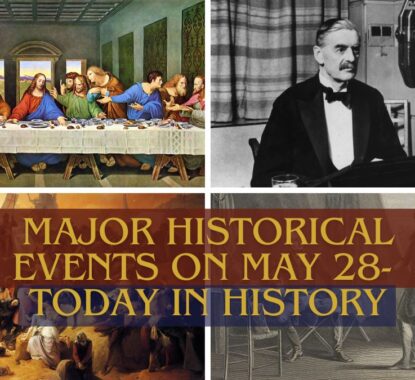 Major Historical Events on May 28- Today in History - GoBookMart