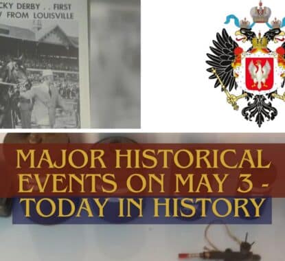 Major Historical Events on May 3- Today in History - Gobookmart