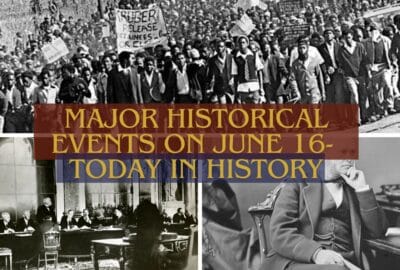 Major Historical Events on June 16- Today in History - GoBookMart