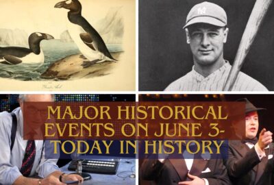 Major Historical Events on June 3- Today in History - GoBookMart