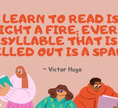To learn to read is to light a fire; every syllable that is spelled out ...