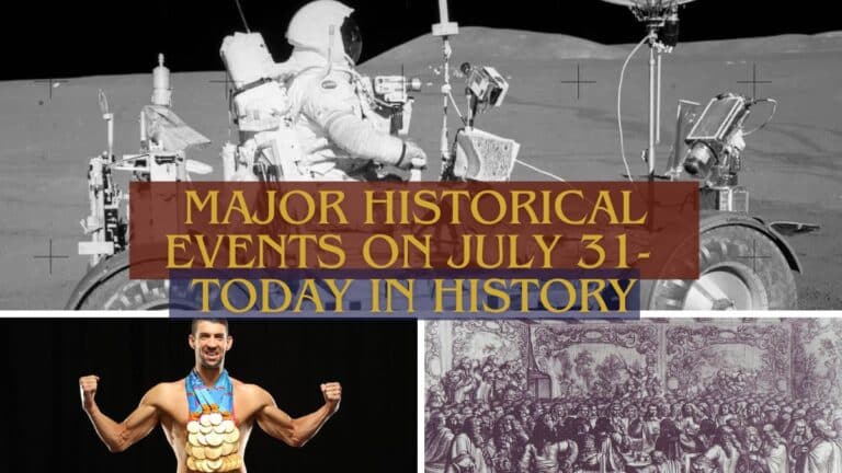 Major Historical Events on July 31- Today in History - GoBookMart