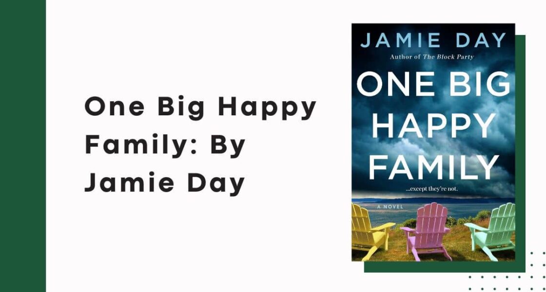 One Big Happy Family: By Jamie Day (Book Review) - GoBookMart