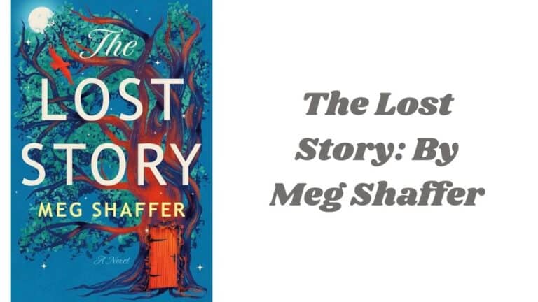 The Lost Story: By Meg Shaffer (Book Review) - GoBookMart🔴