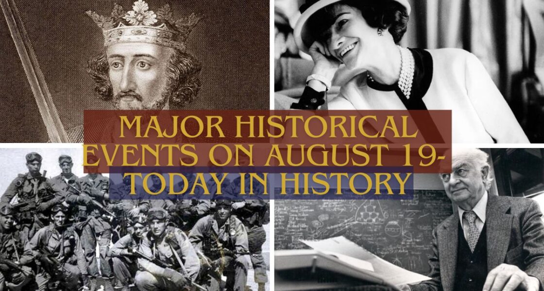Major Historical Events on August 19- Today in History - GoBookMart