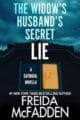 The Widow’s Husband’s Secret Lie: By Freida McFadden (Book Review) - GOBOOKMART