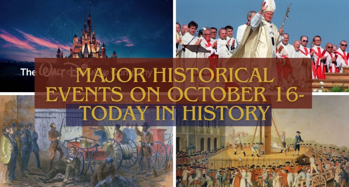 Major Historical Events on October 16- Today in History - GoBookMart