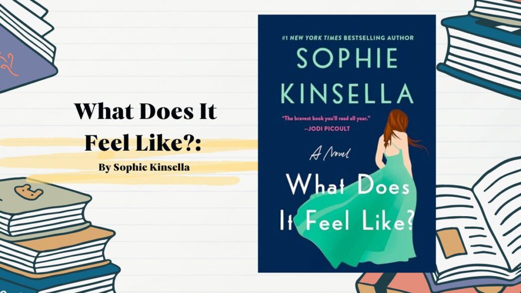 What Does It Feel Like?: By Sophie Kinsella (Book Review) - GoBookMart🔴