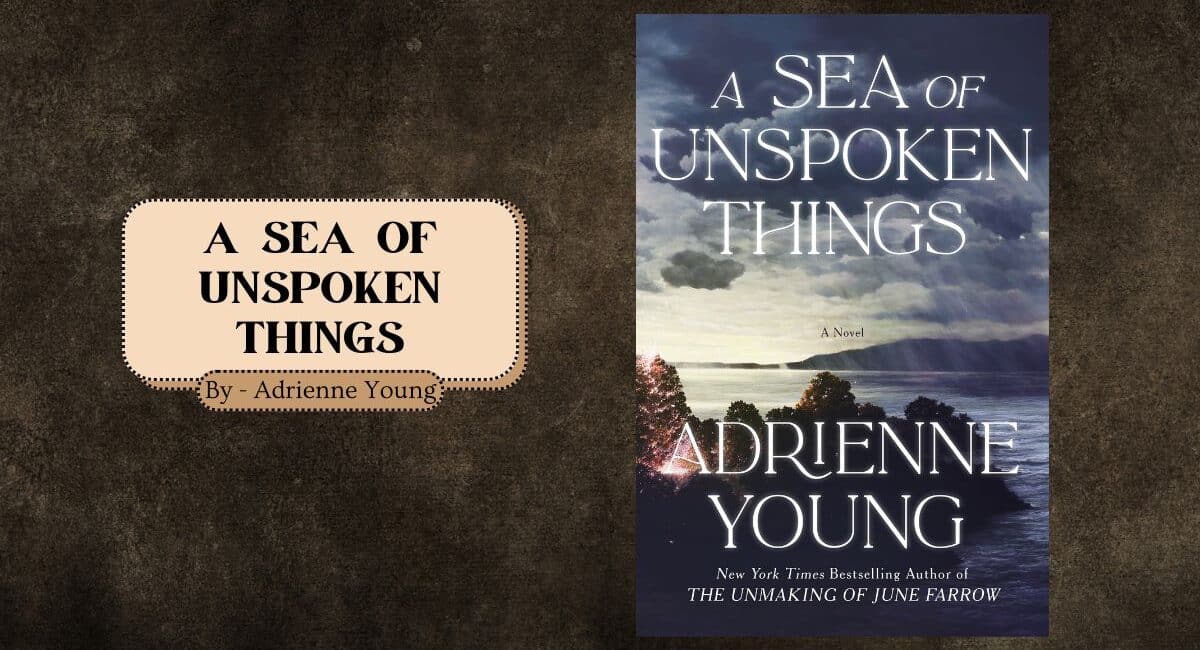 A Sea of Unspoken Things: By Adrienne Young (Book Review) - GOBOOKMART