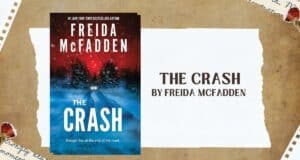 The Crash: By Freida McFadden (Book Review) - GoBookMart