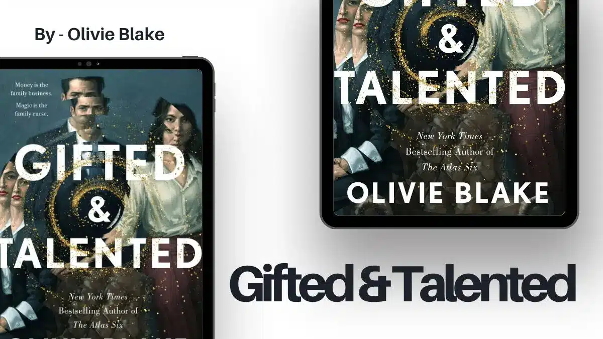 Gifted & Talented: By Olivie Blake (Book Review) - Gobookmart