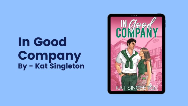 In Good Company: By Kat Singleton (Book Review) - GoBookMart