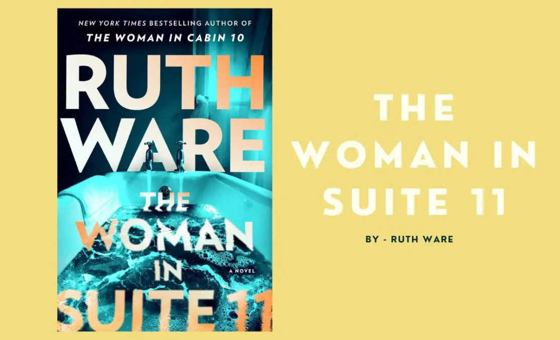 The Woman in Suite 11: By Ruth Ware (Book Review) - Gobookmart